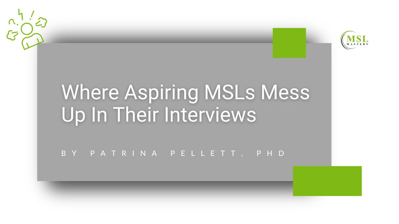 Where Aspiring MSLs Mess Up In Their Interviews