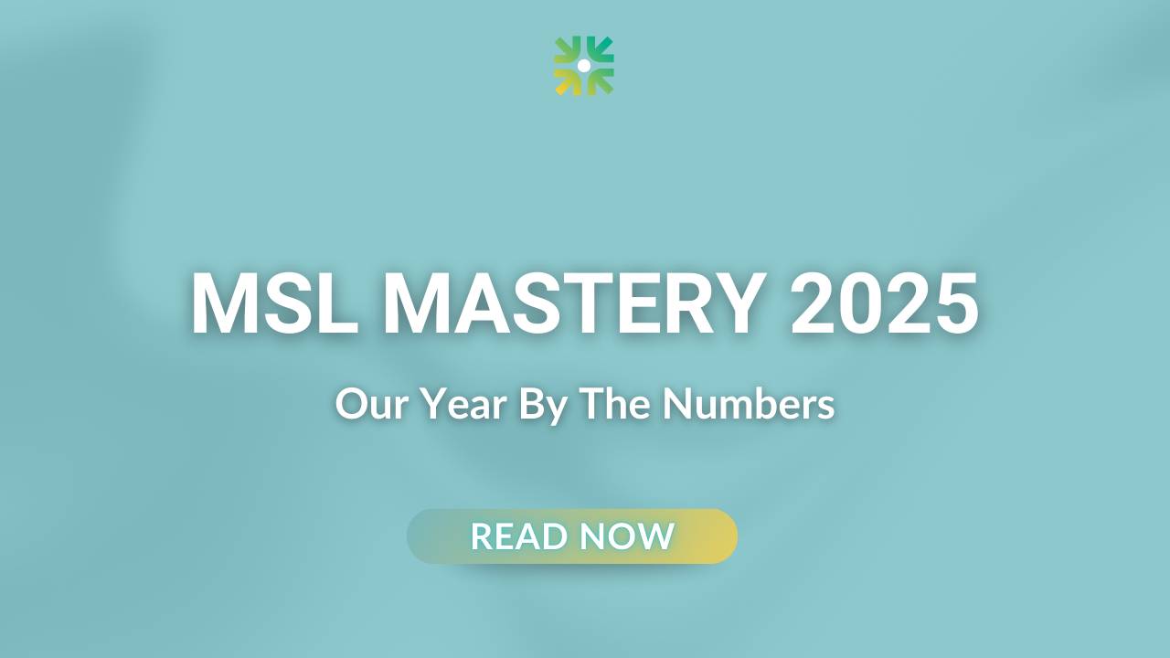 MSL Mastery 2025 Our Year By The Numbers