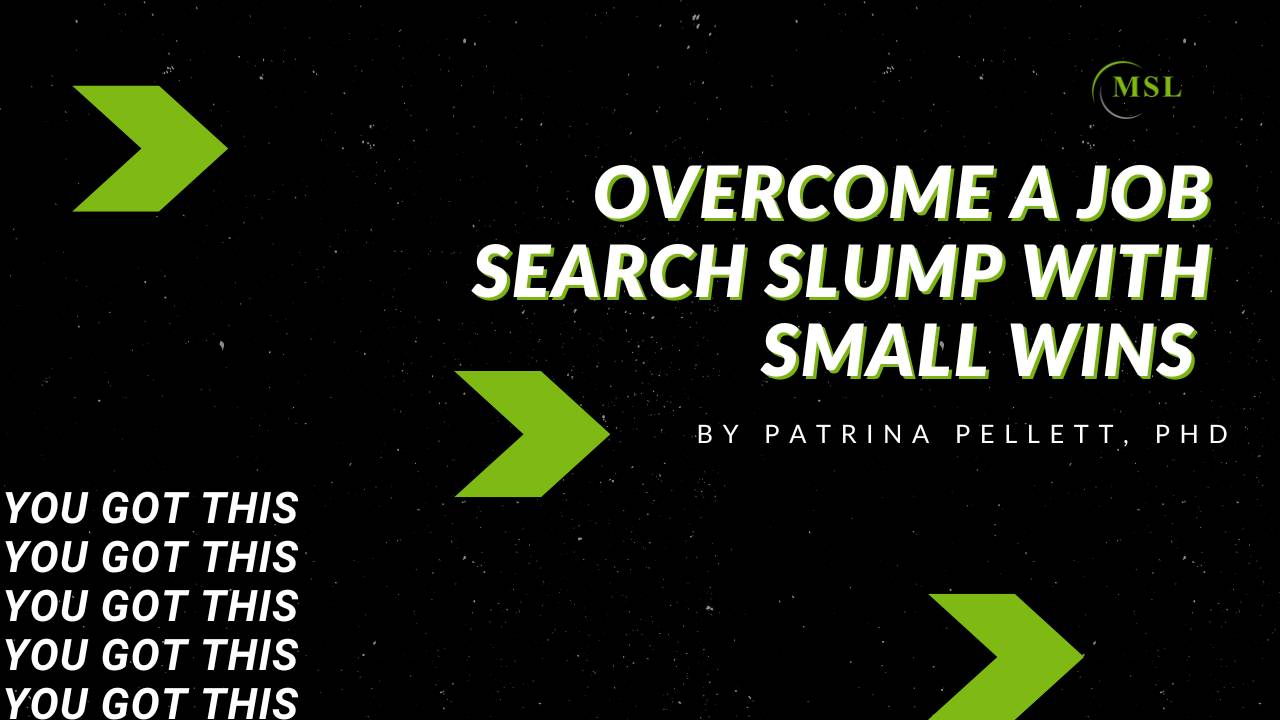 Overcome a Job Search Slump with Small Wins