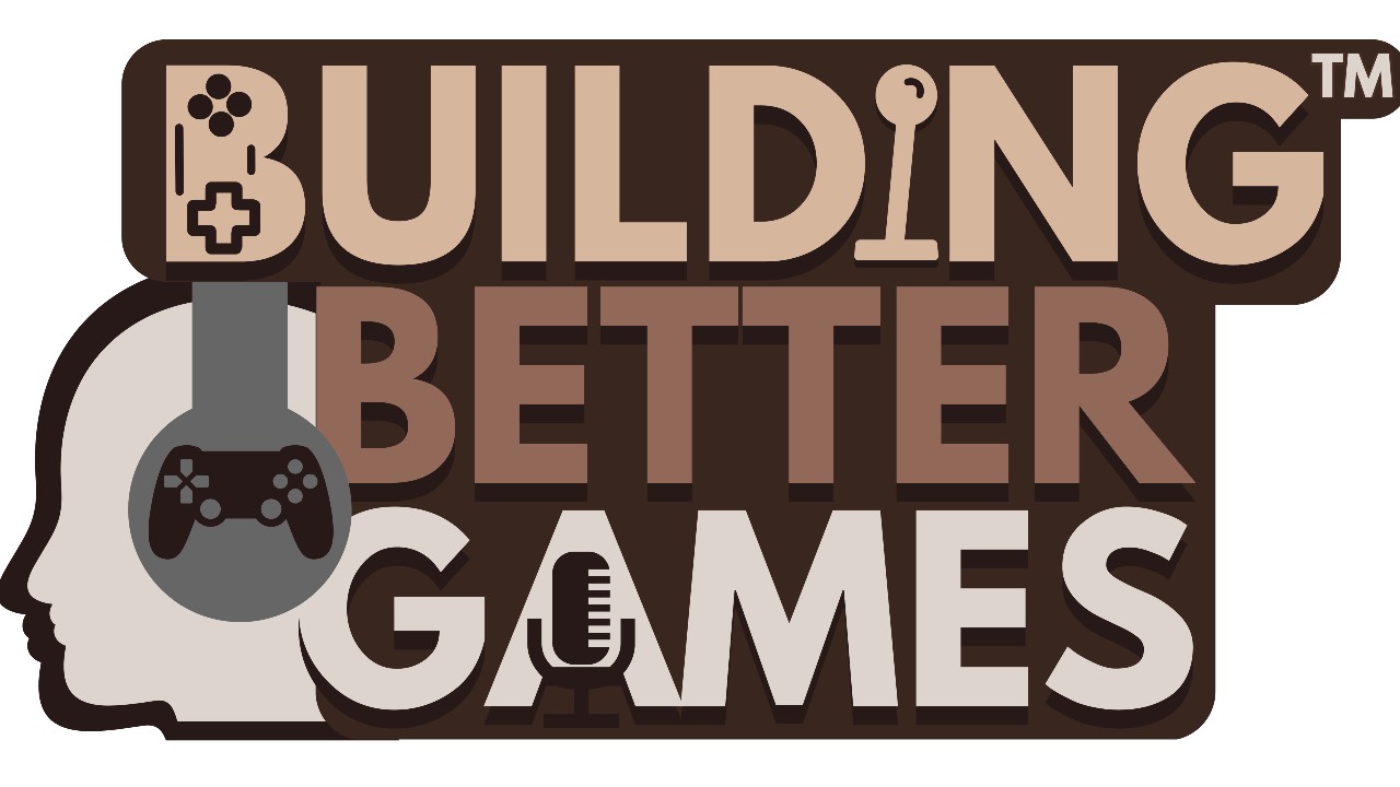 Building Better Games