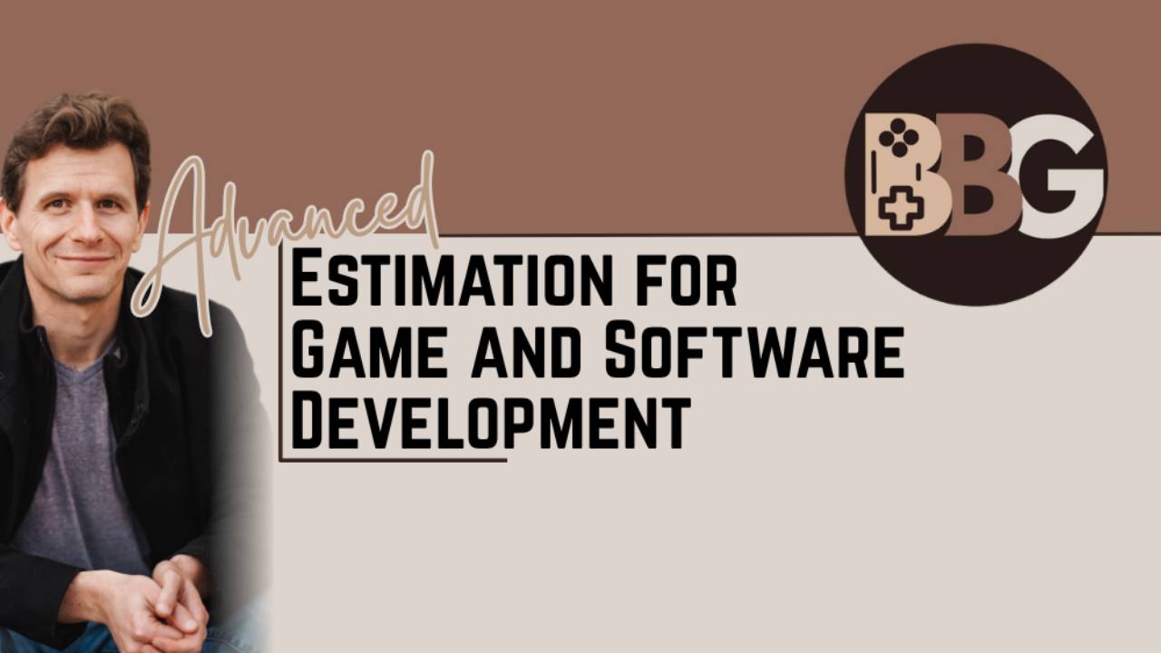 Advanced Estimation Course For Game And Software Development