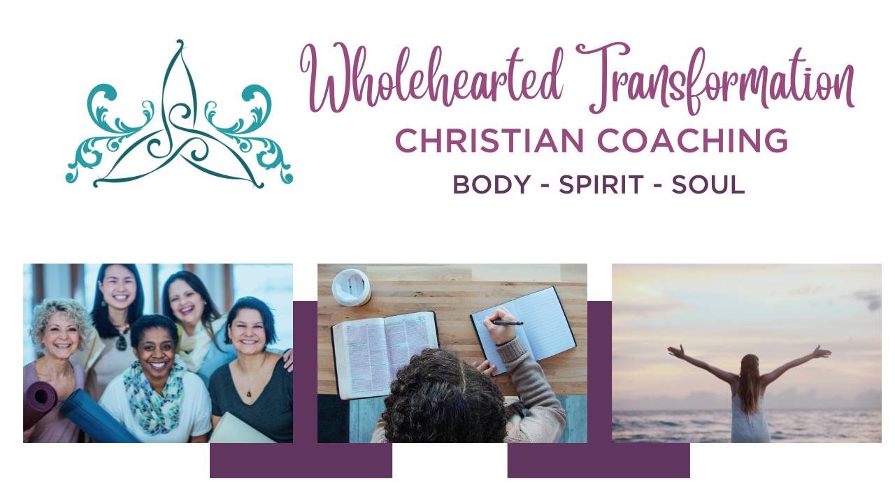 Wholehearted Transformation Christian Life Coaching
