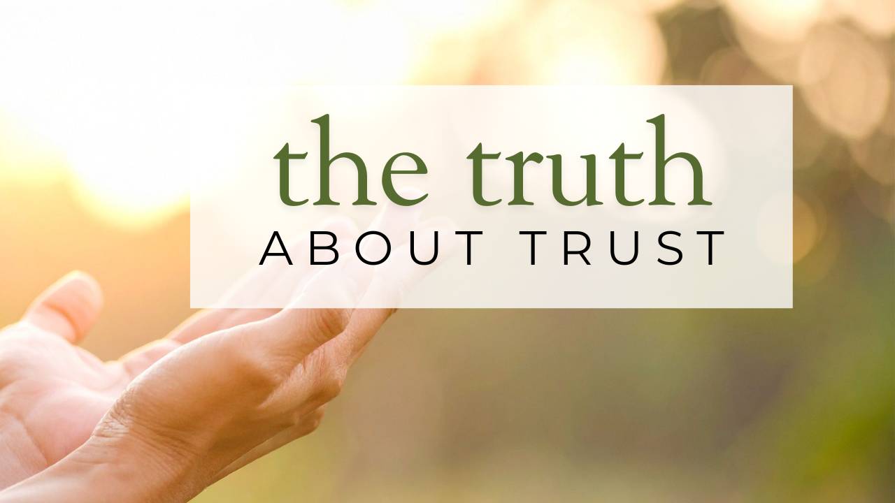 The Truth About Trust