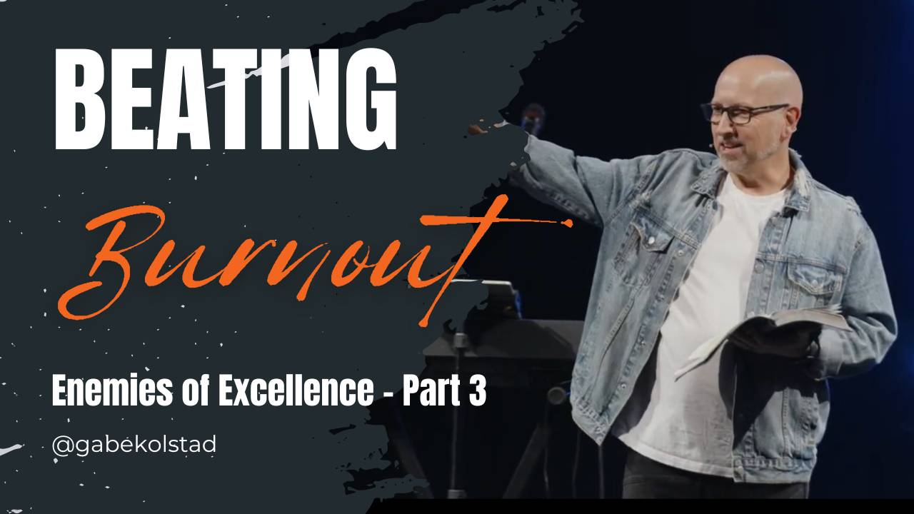 Beating Burnout | Enemies of Excellence #3