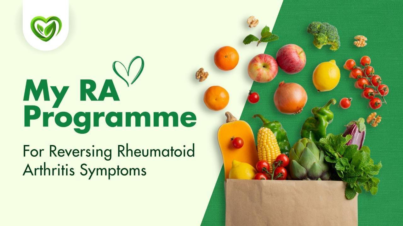 My RA Programme For Reversing Rheumatoid Arthritis Symptoms