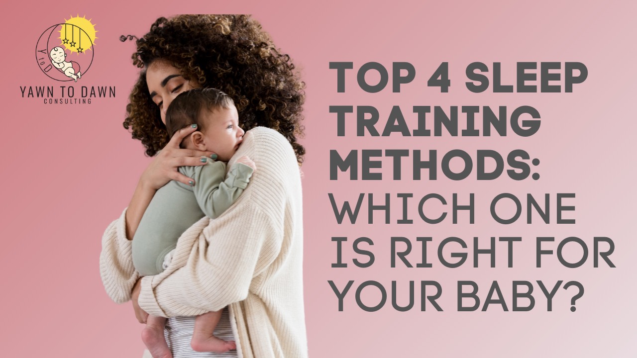 Top 4 Sleep Training Methods: Which One is Right for Your Baby?