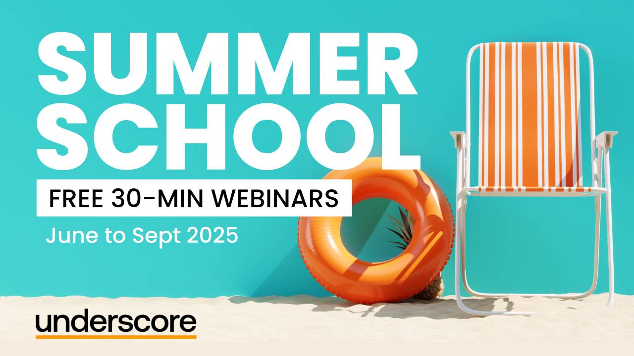 Underscore Summer School: Free Webinars This Summer