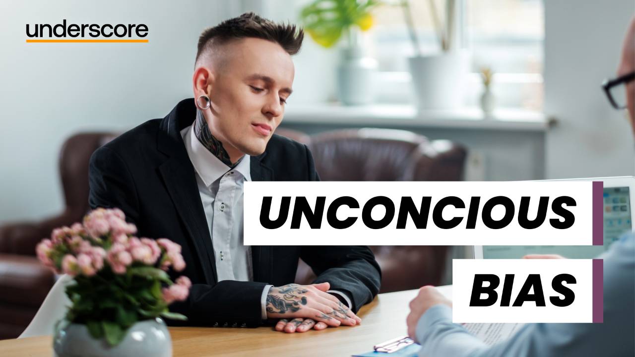 Unconscious Bias | Underscore