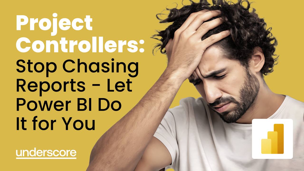 Project Controllers: Stop Chasing Reports - Let Power BI Do It for You