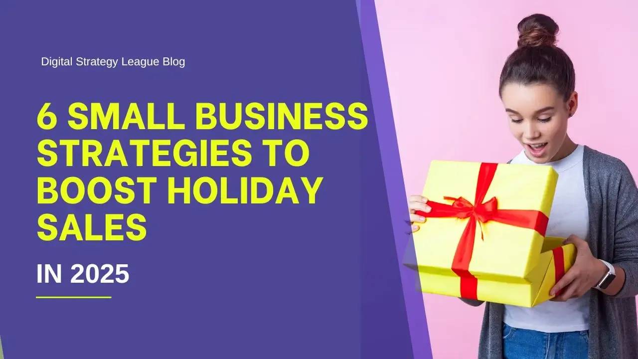 6 Small Business Strategies to Boost Holiday Sales in 2025