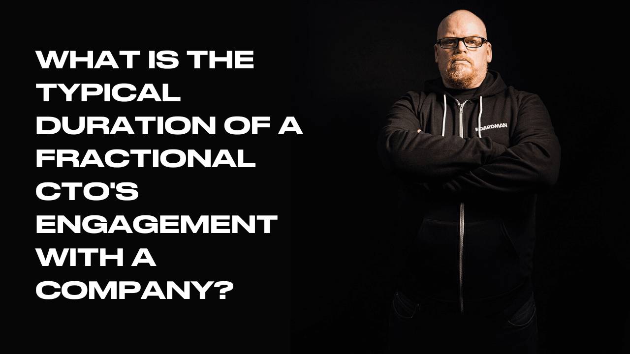 Typical Duration of a Fractional CTO's Engagement with a Company