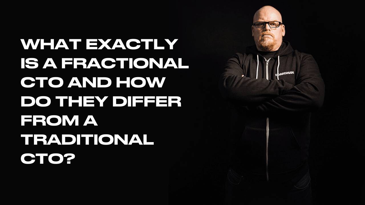 What is a Fractional CTO and How Do They Differ from a Regular CTO?
