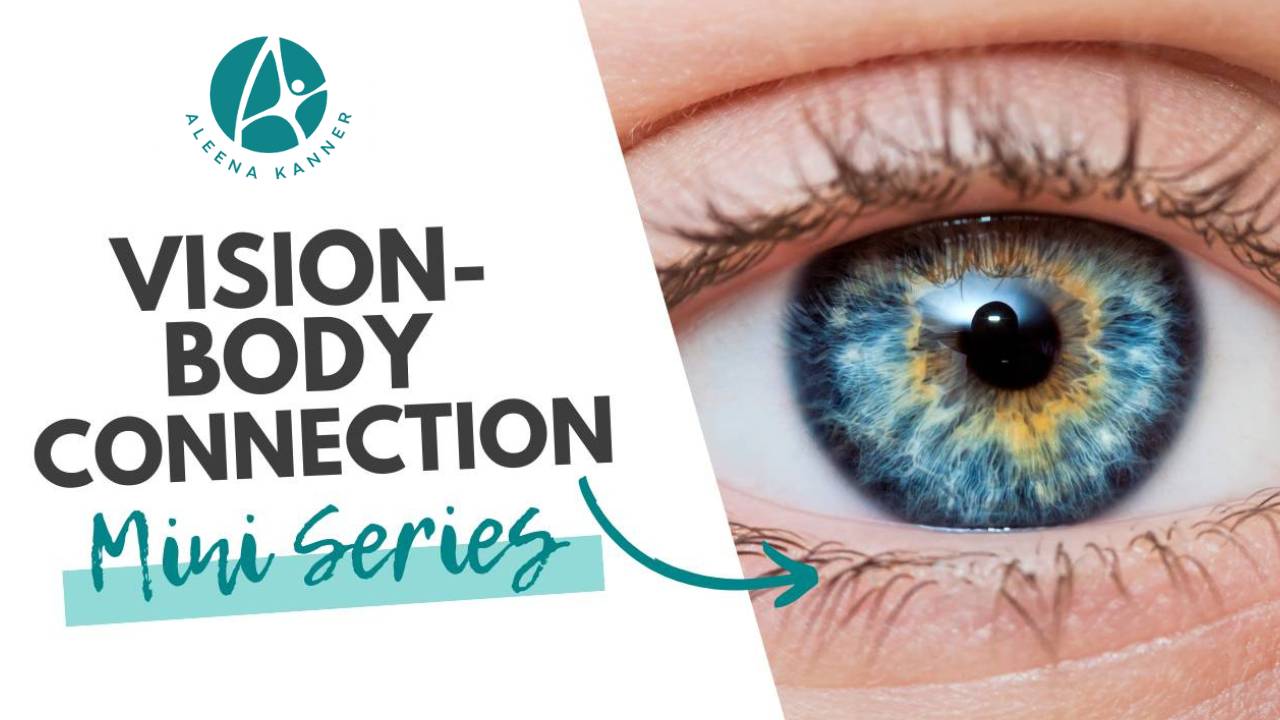 Vision-Body Connection Mini-Series