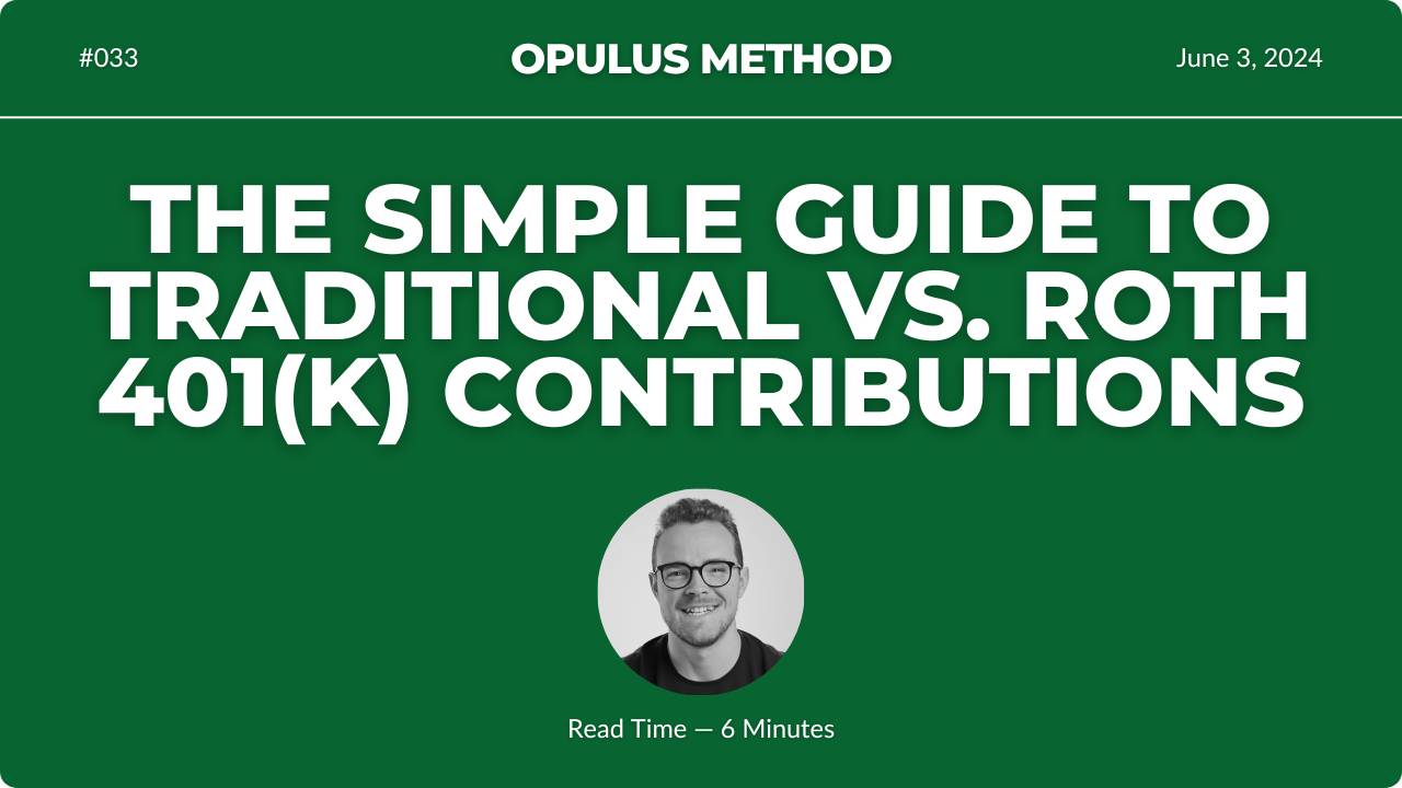 #033: The Simple Guide to Traditional vs. Roth 401(k) Contributions