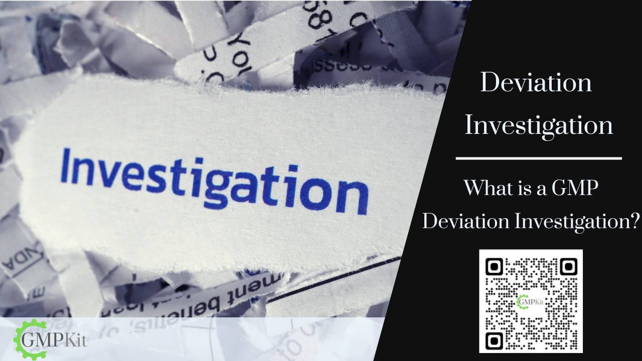 What is A GMP Deviation Investigation?