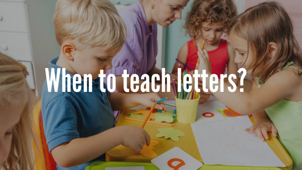 When to teach letters!