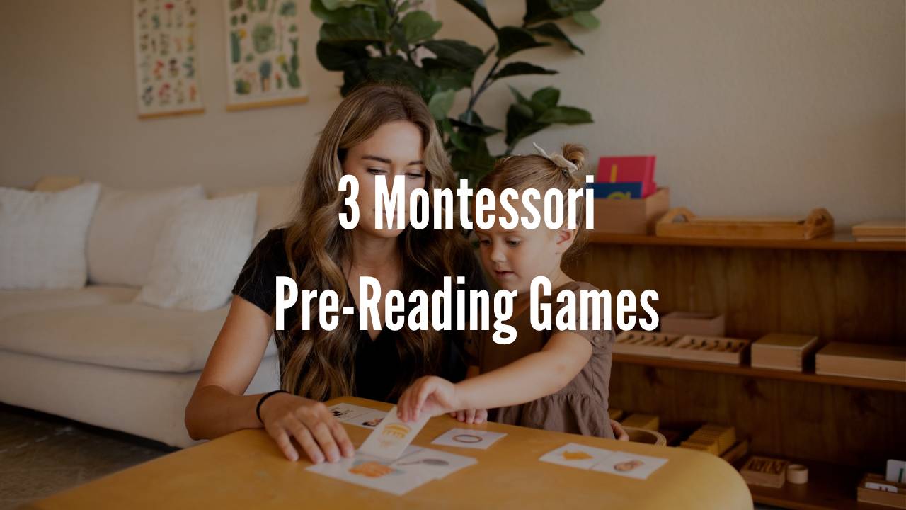 3 Montessori Pre-Reading Games
