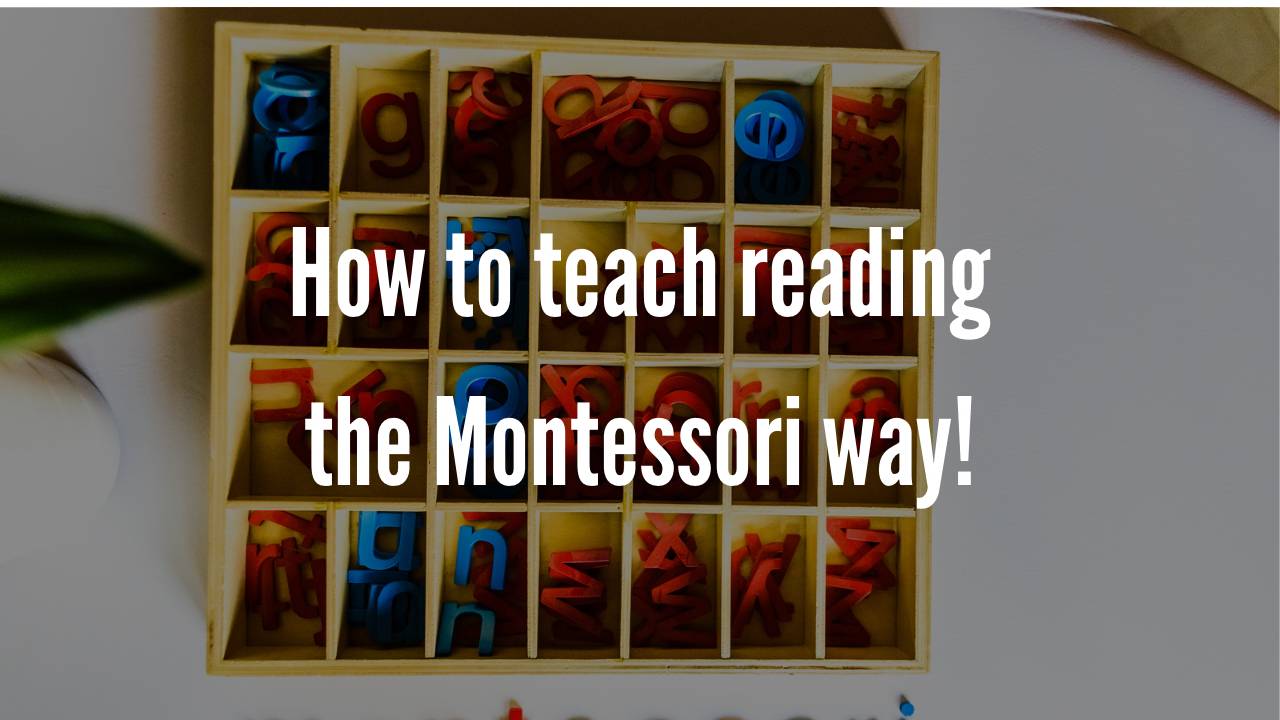 How to Teach Reading the Montessori Way