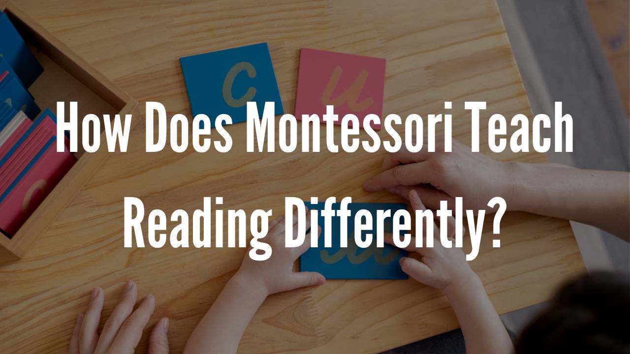 How Does Montessori Teach Reading