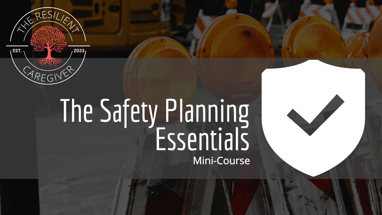 The Safely Planning Essentials Mini-Course