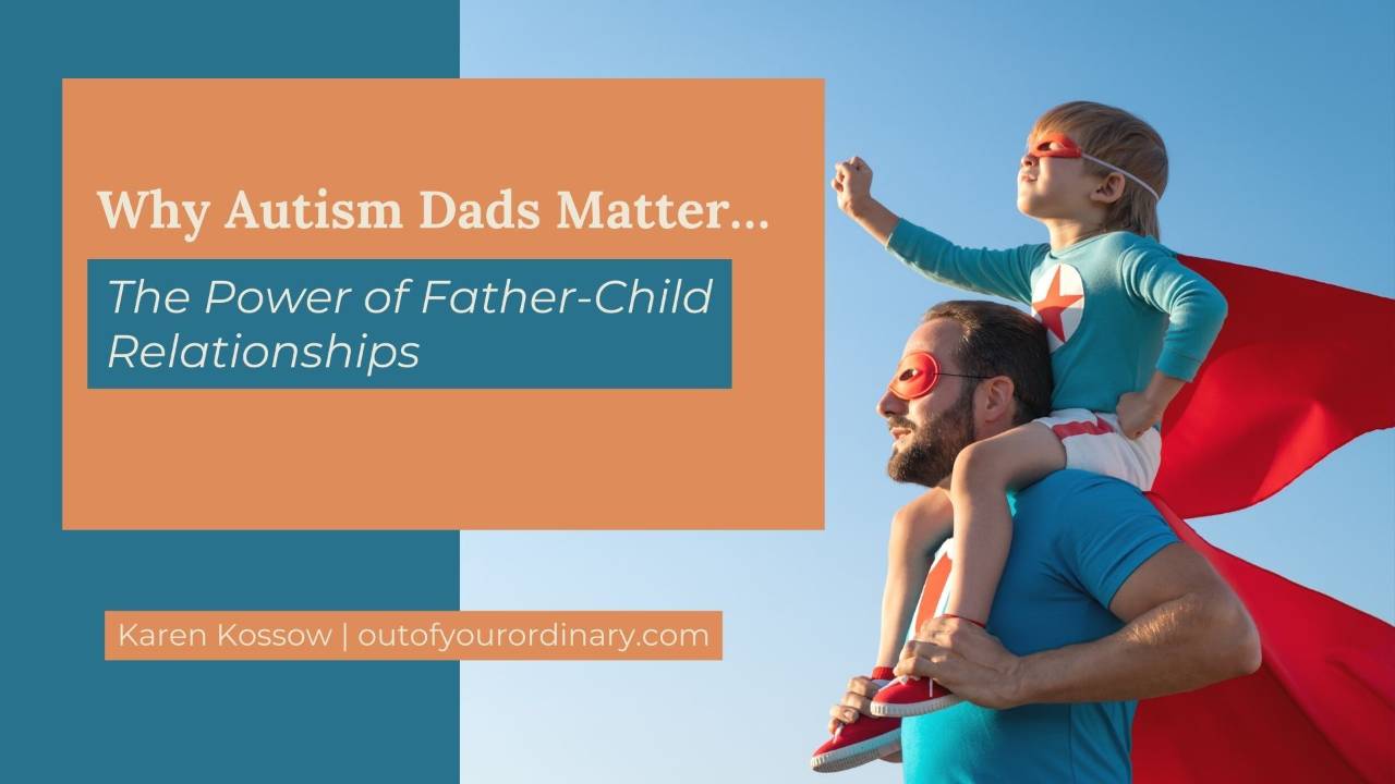 How Autism Dads Help Their Autistic Children Thrive