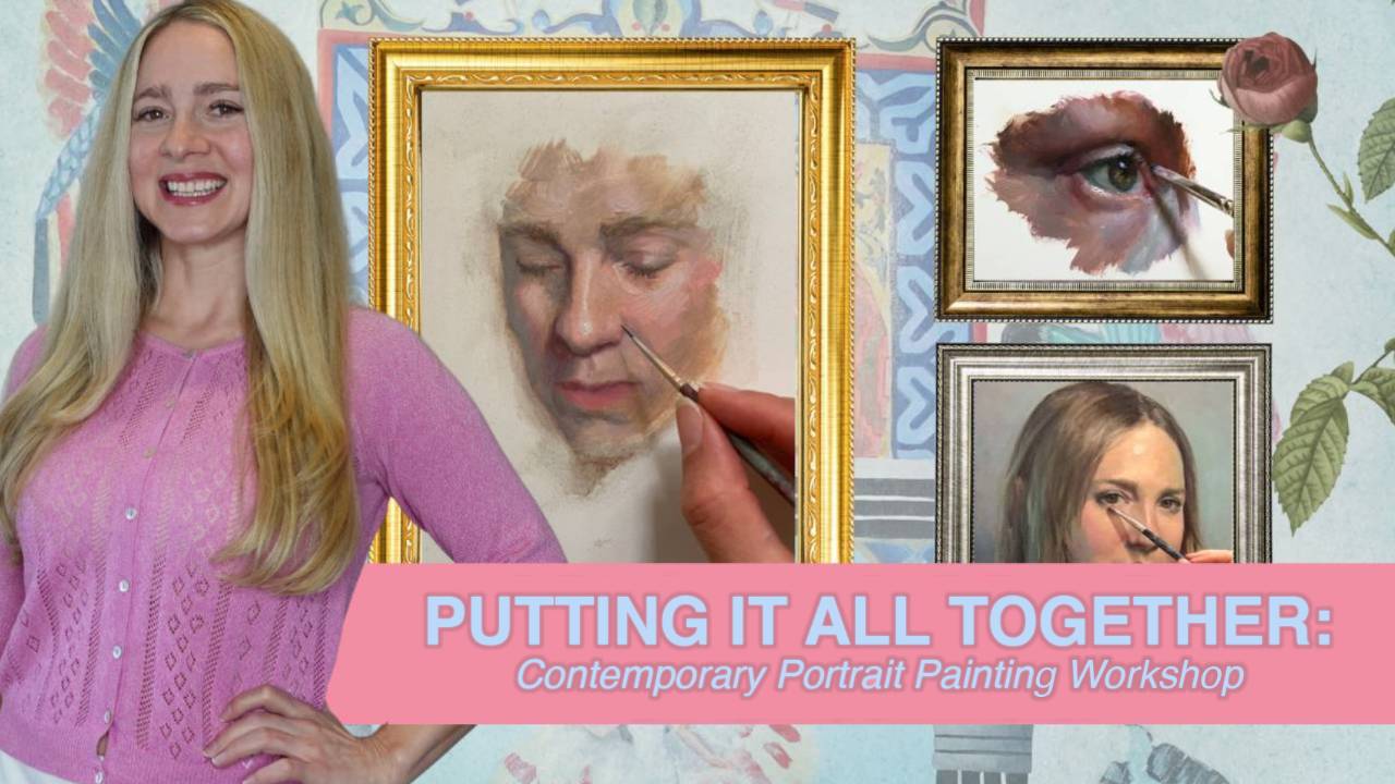 Putting it All Together: Contemporary Portrait Painting Workshop