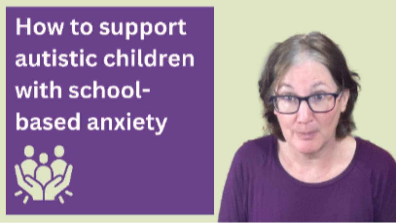 How to support autistic children with school based anxiety.