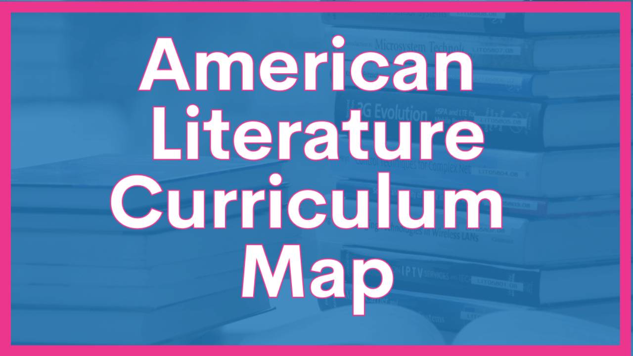 American Literature Curriculum Map
