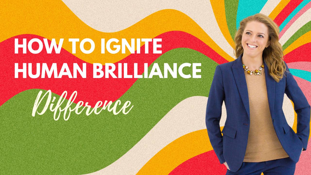 How To Ignite Human Brilliance : Difference
