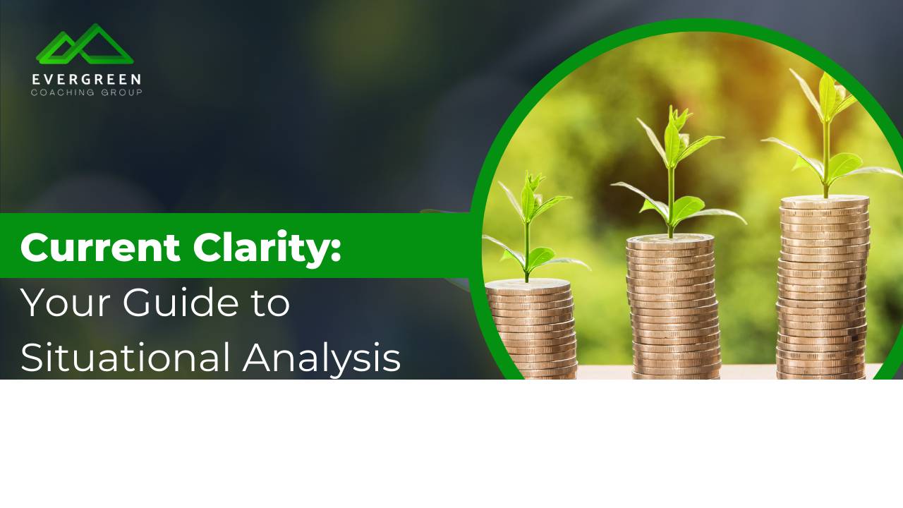 Current Clarity: Your Guide to Situational Analysis
