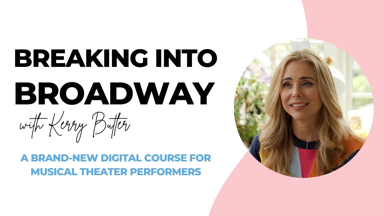 Breaking Into Broadway with Kerry Butler