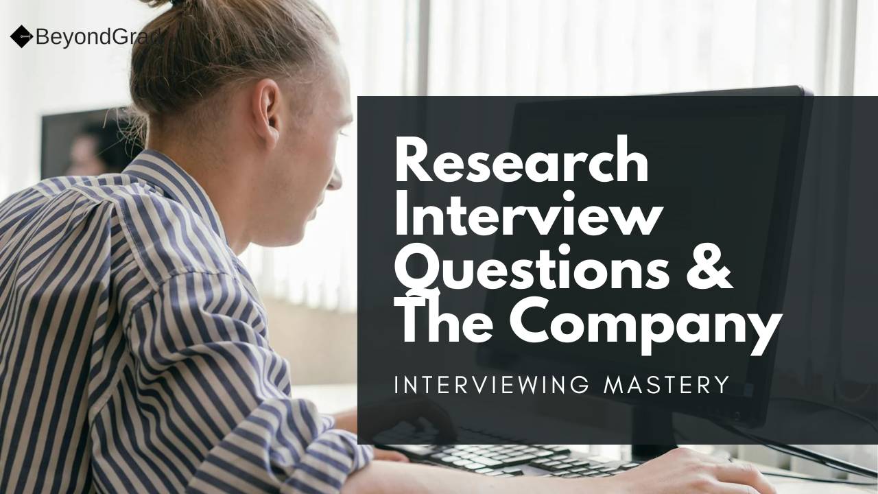 Research Interview Questions & the Company