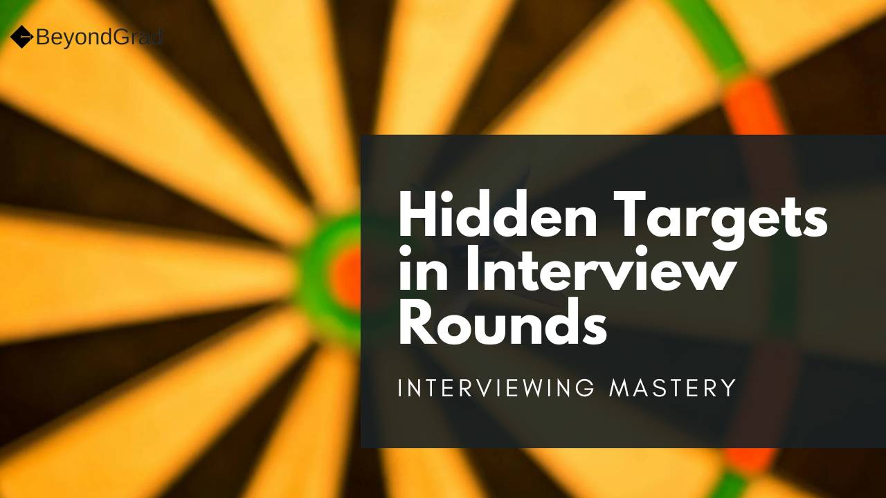 Hidden Targets in Interview Rounds