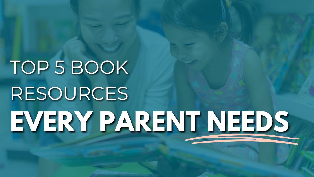 Top 5 books every parent needs
