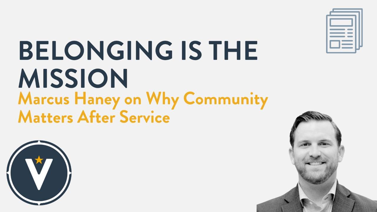 Belonging Is the Mission: Why Community Matters After Service