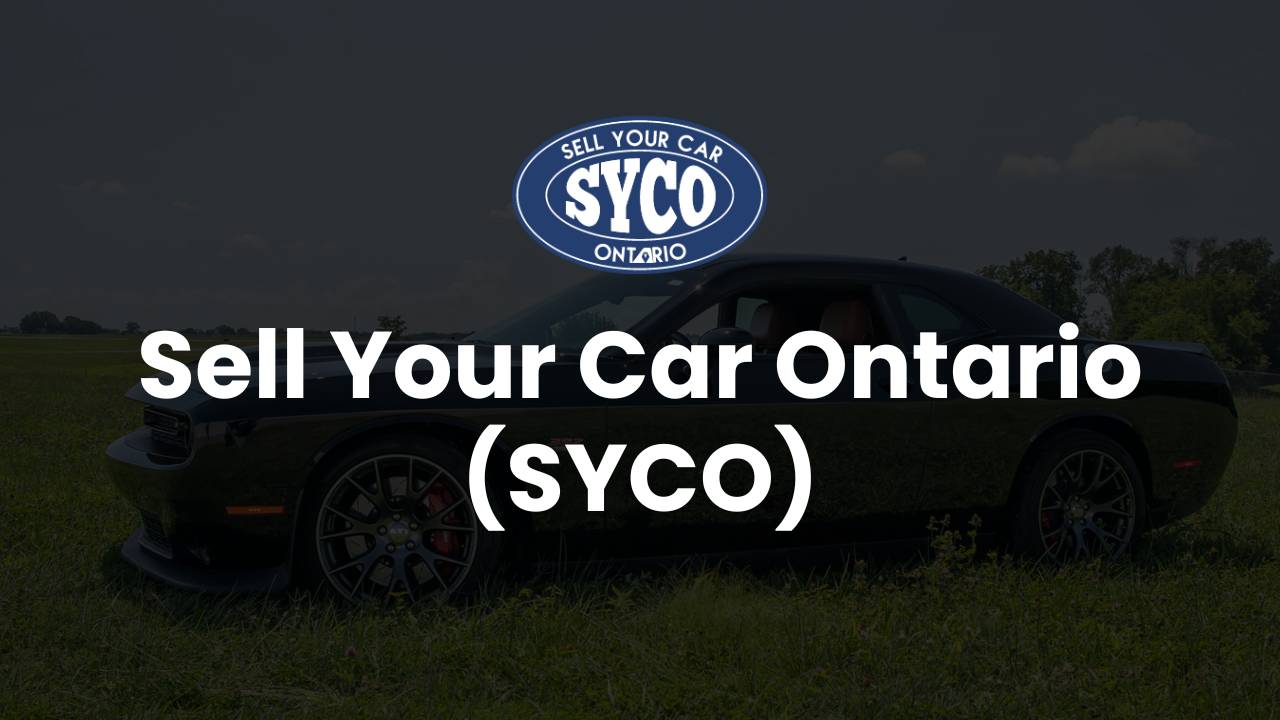 Sell Your Car Fast in Ontario | No Hassle, Instant Offers – SYCO