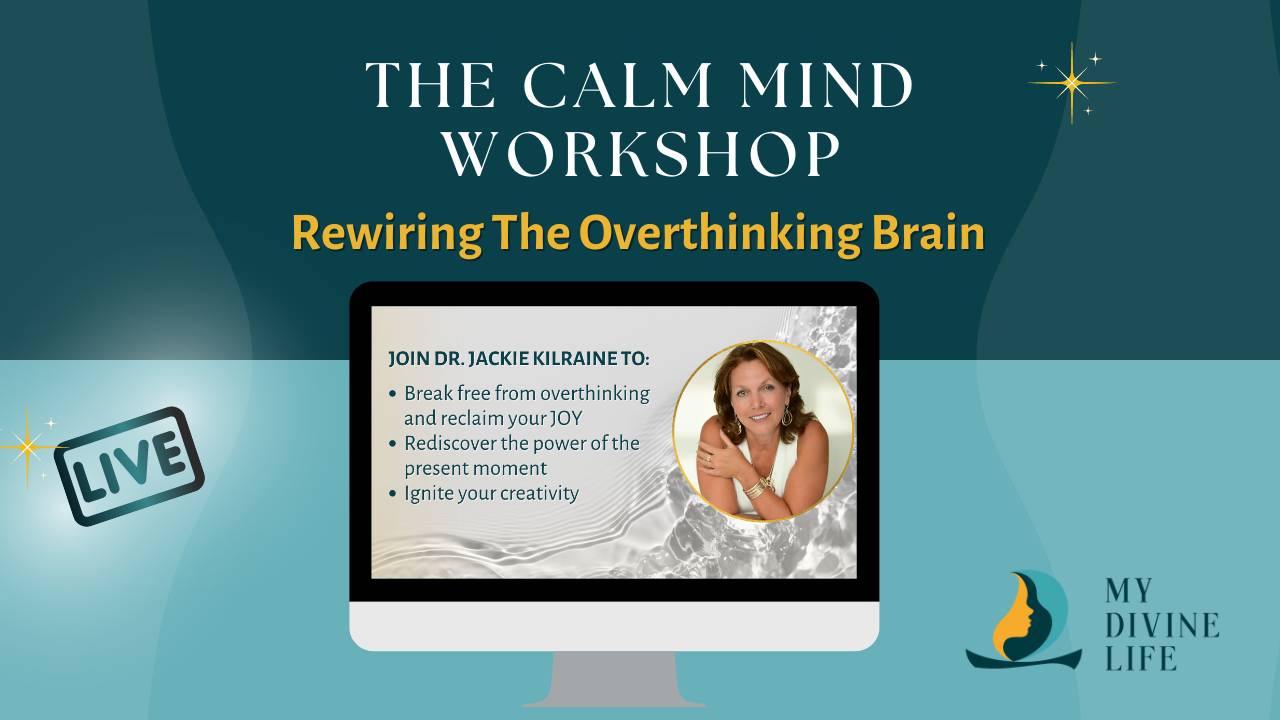 The Calm Mind Workshop with Dr. Jackie Kilraine