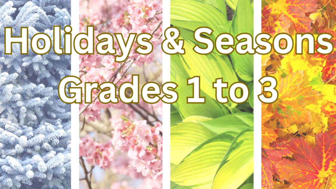 Holidays and Seasons Grades 1 to 3 Curriculum Maps