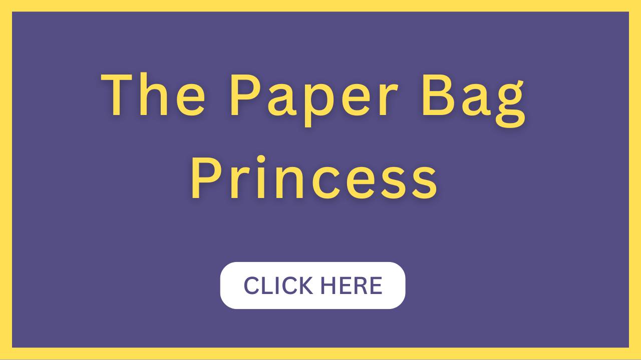 The Paper Bag Princess