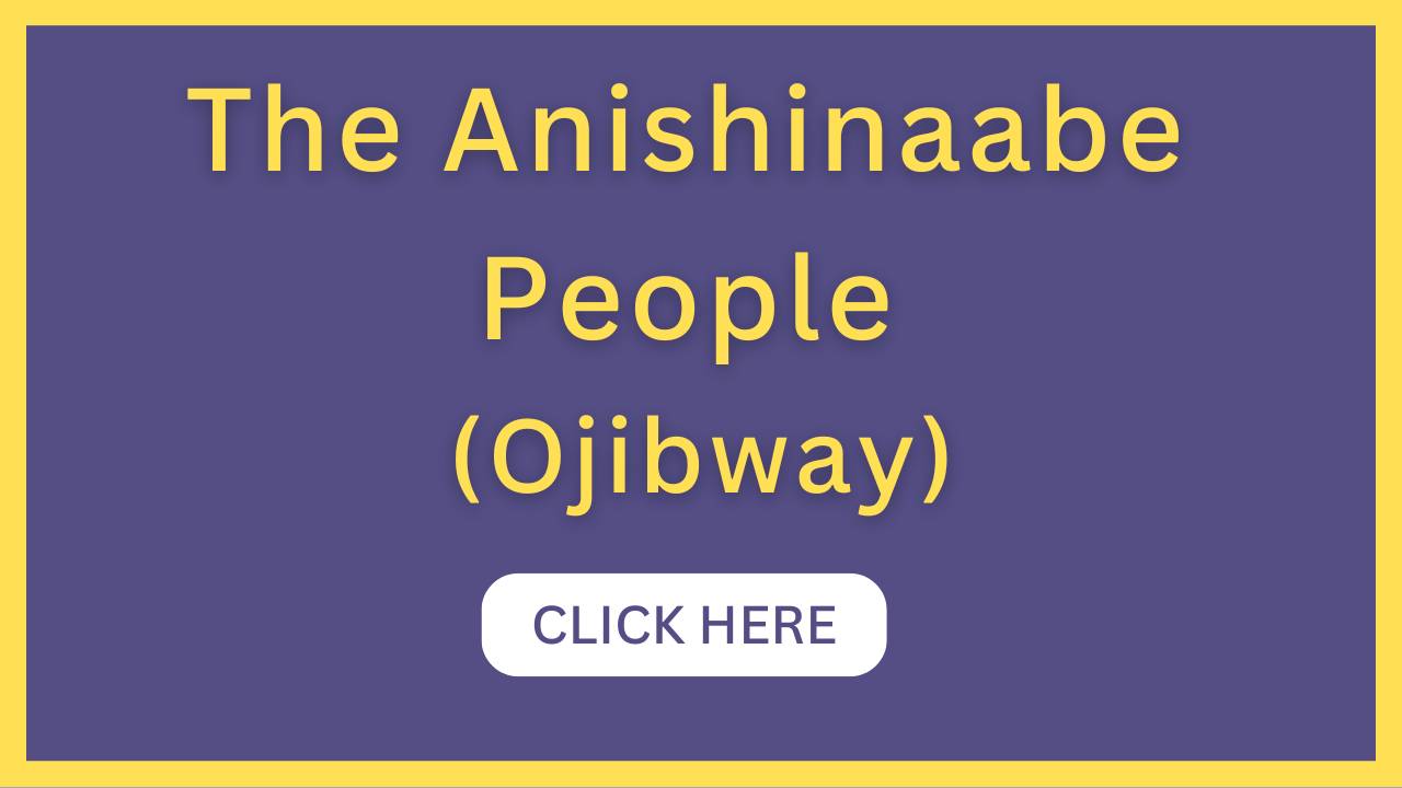 Learning About the Anishinaabe People (Ojibway)