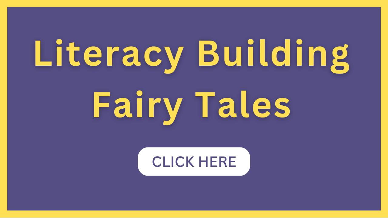Literacy Building Fairy Tales