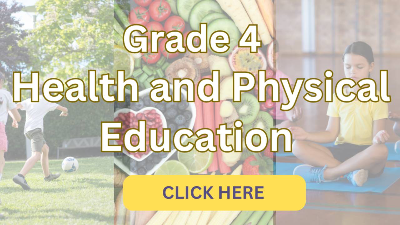Grade 4 Health and Physical Education Curriculum Maps