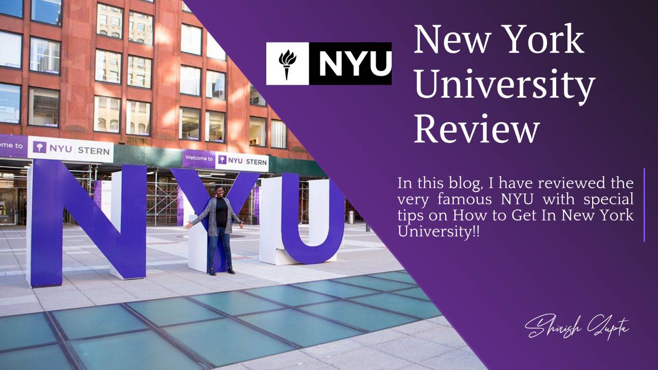 How to Get into New York University NYU | Shirish Gupta