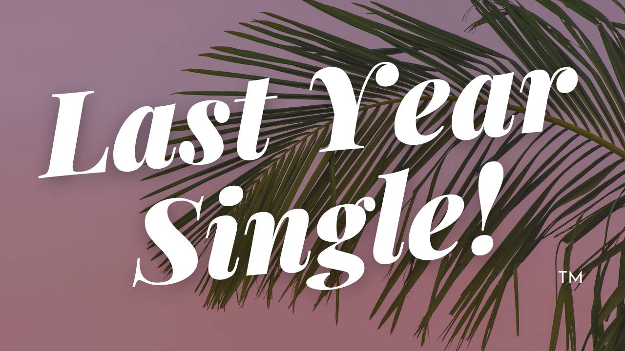 Sign Up for the Last Year Single Challenge!