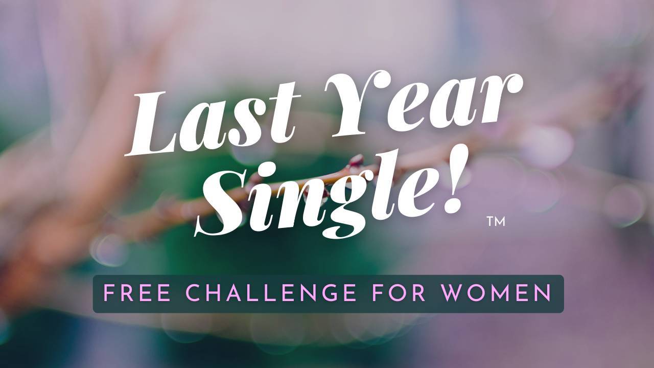 Sign Up for the Last Year Single Challenge!