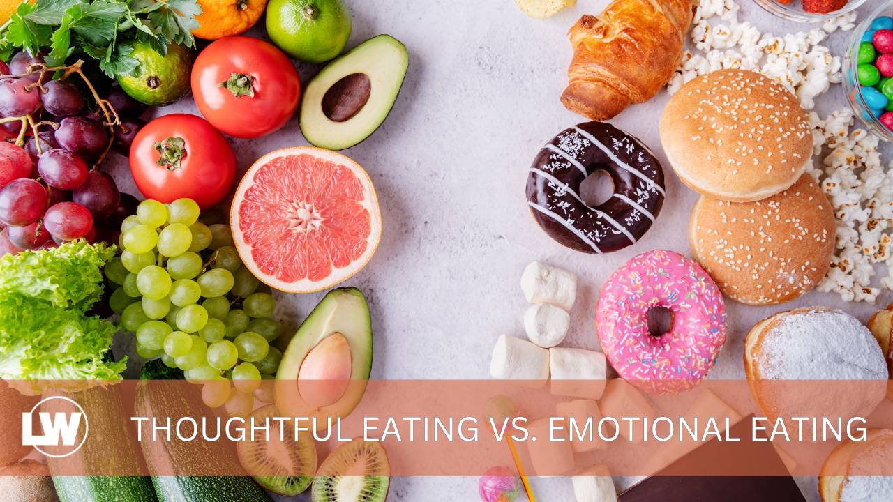 Thoughtful Eating vs. Emotional Eating