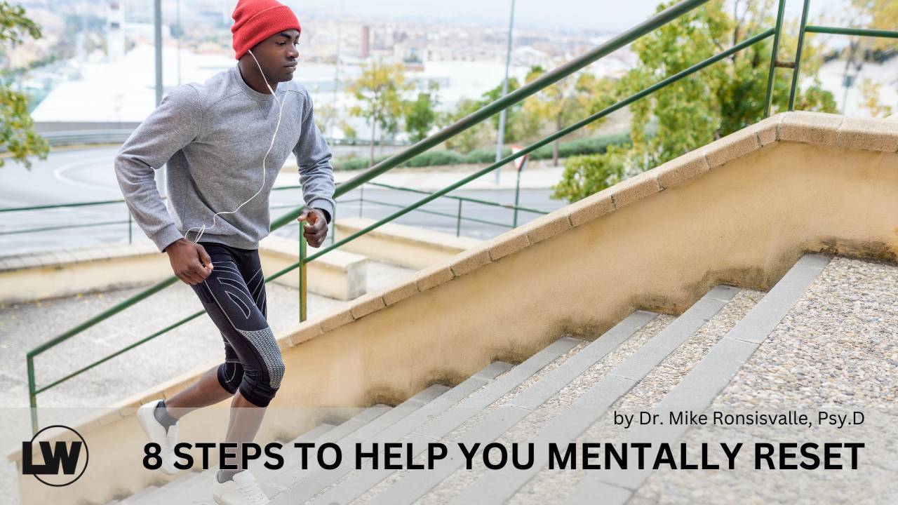 8 Steps To Help You Mentally Reset