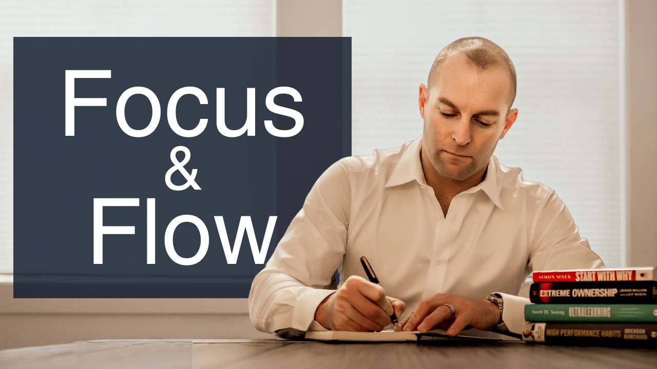 Focus and Flow