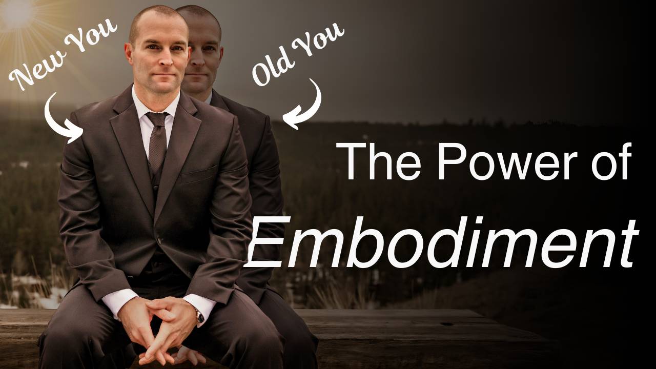 The Power of Embodiment