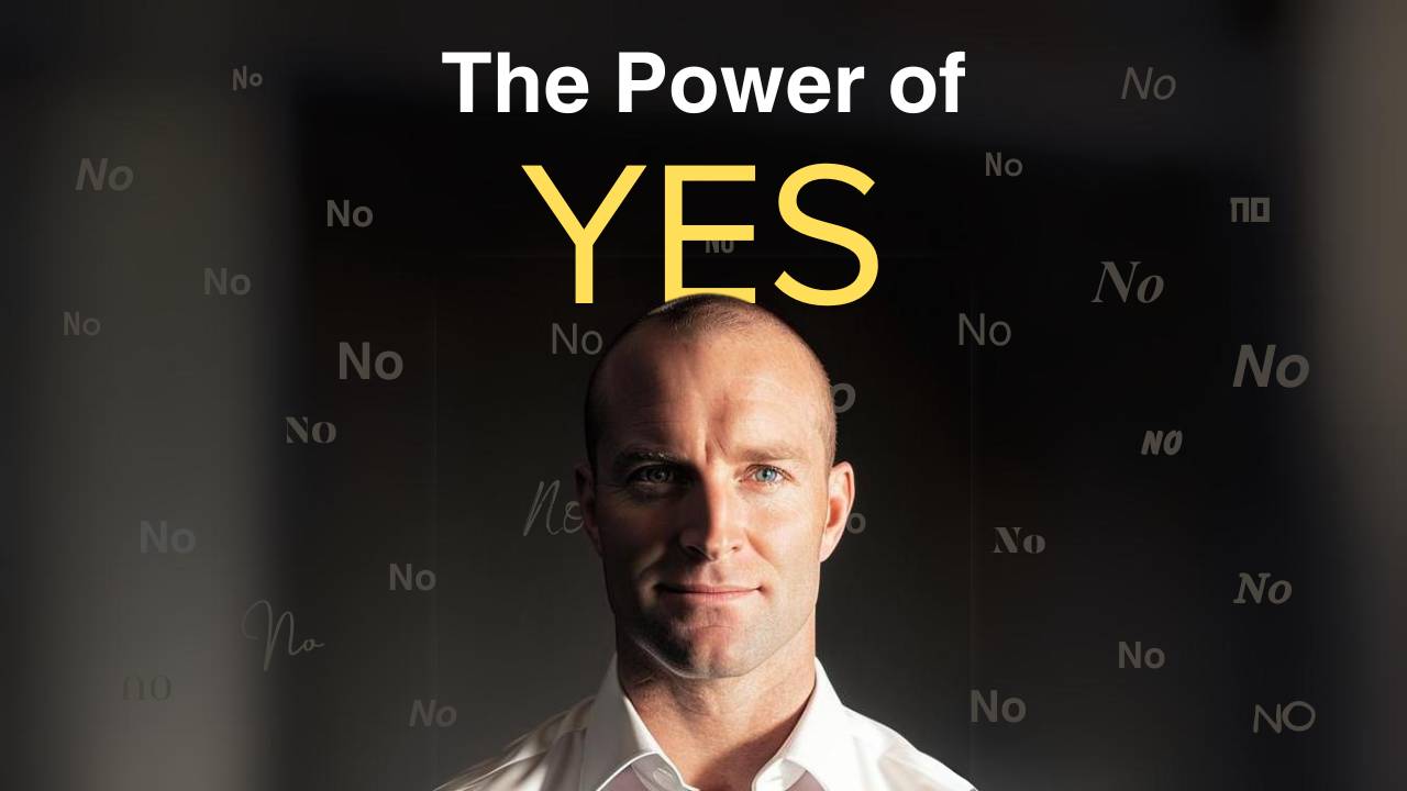 The Power of Yes